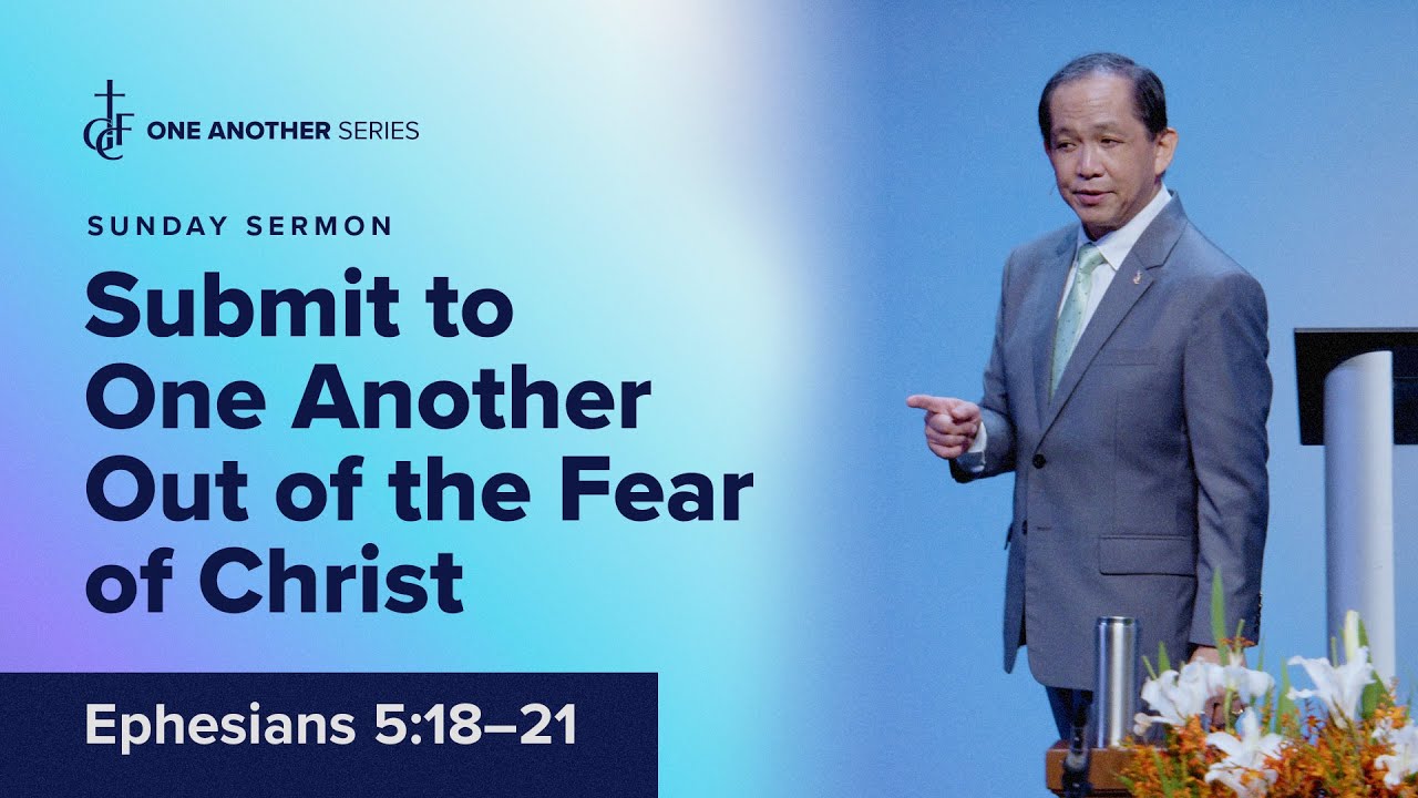 Sunday Sermon • Ephesians 5:18-21 • Submit to One Another Out of the ...