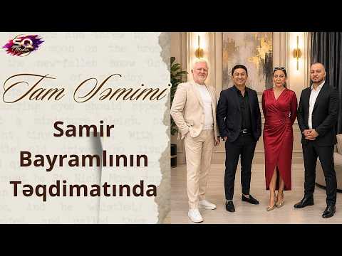 Tam Səmimi - Bayram, Sərhəd, Rəsmiyyə