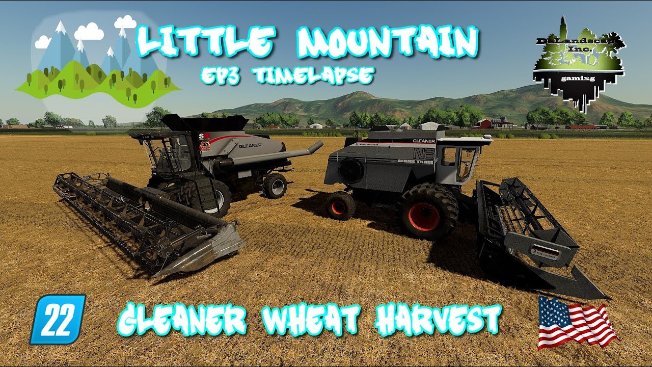 LITTLE MOUNTAIN EP3 TIMELAPSE | GLEANER WHEAT HARVEST | FS22 | FARMING ...