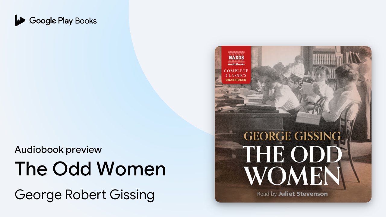 The Odd Women by George Robert Gissing · Audiobook preview - YouTube