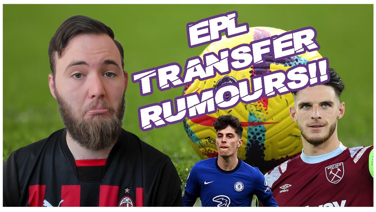 Premier League Transfer Rumours!! Rice to Arsenal? Maddison to ...