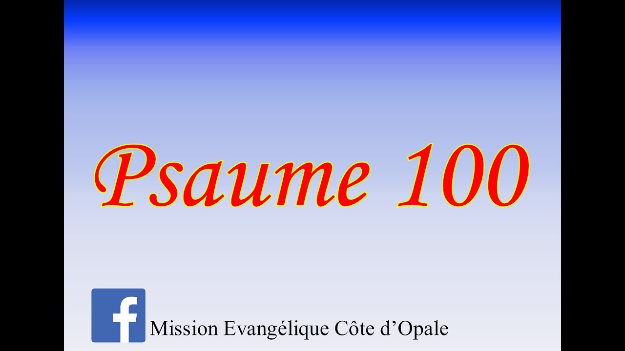 Psaume 100. Louez l’Éternel. - YouTube