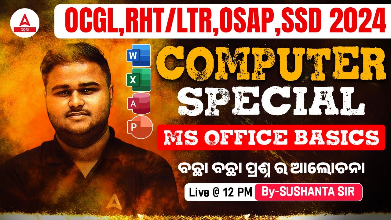 OCGL,RHT/LTR,OSAP,SSD 2024 | MS OFFICE BASICS | COMPUTER BY SUSHANTA SIR - YouTube