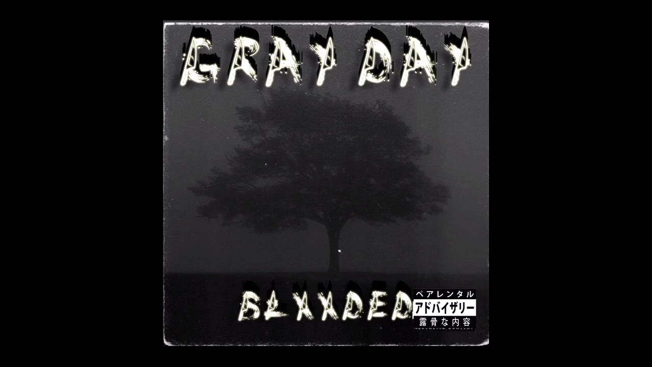 GRAY DAY - YouTube