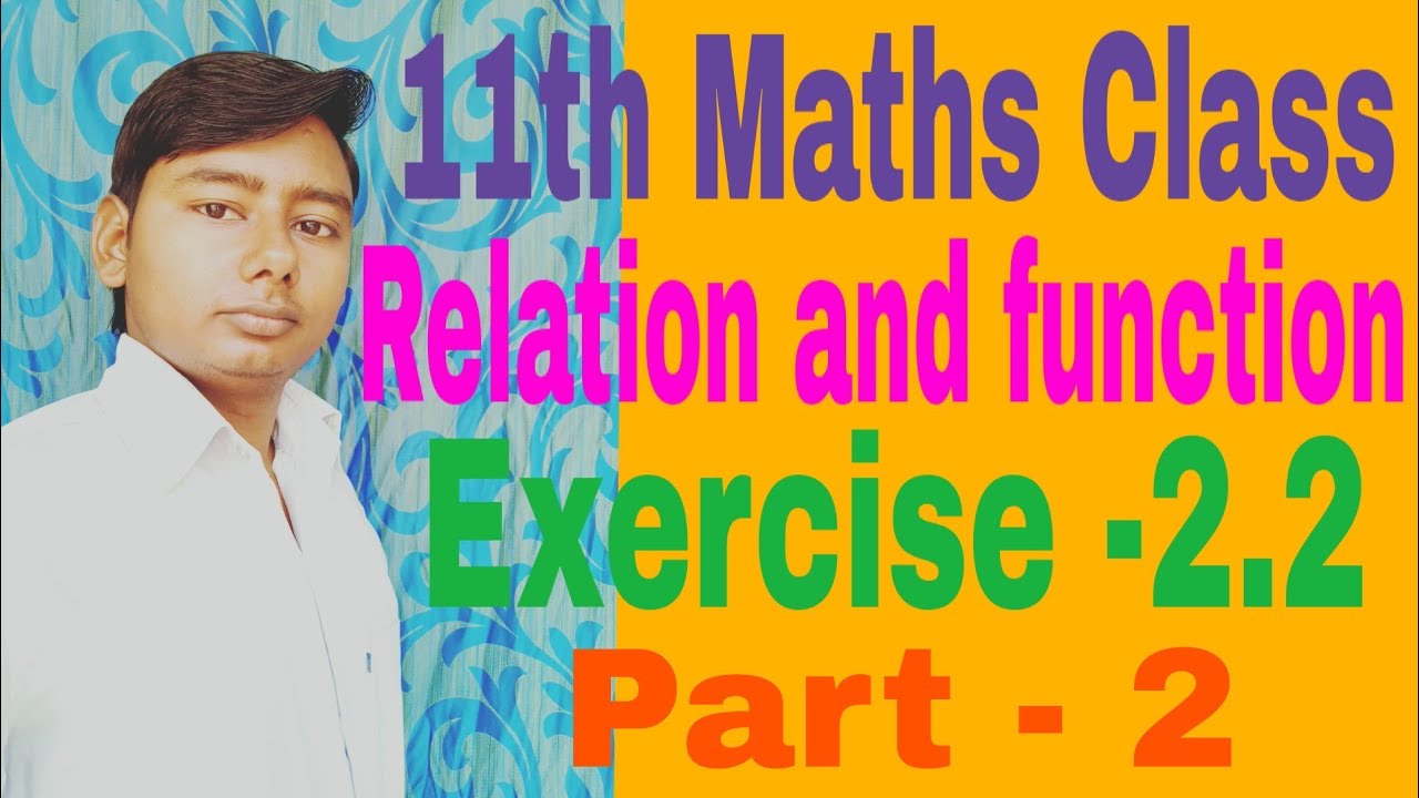 Class 11th XI Math || Relations and Functions || EX -2.2|| By Mahesh ...