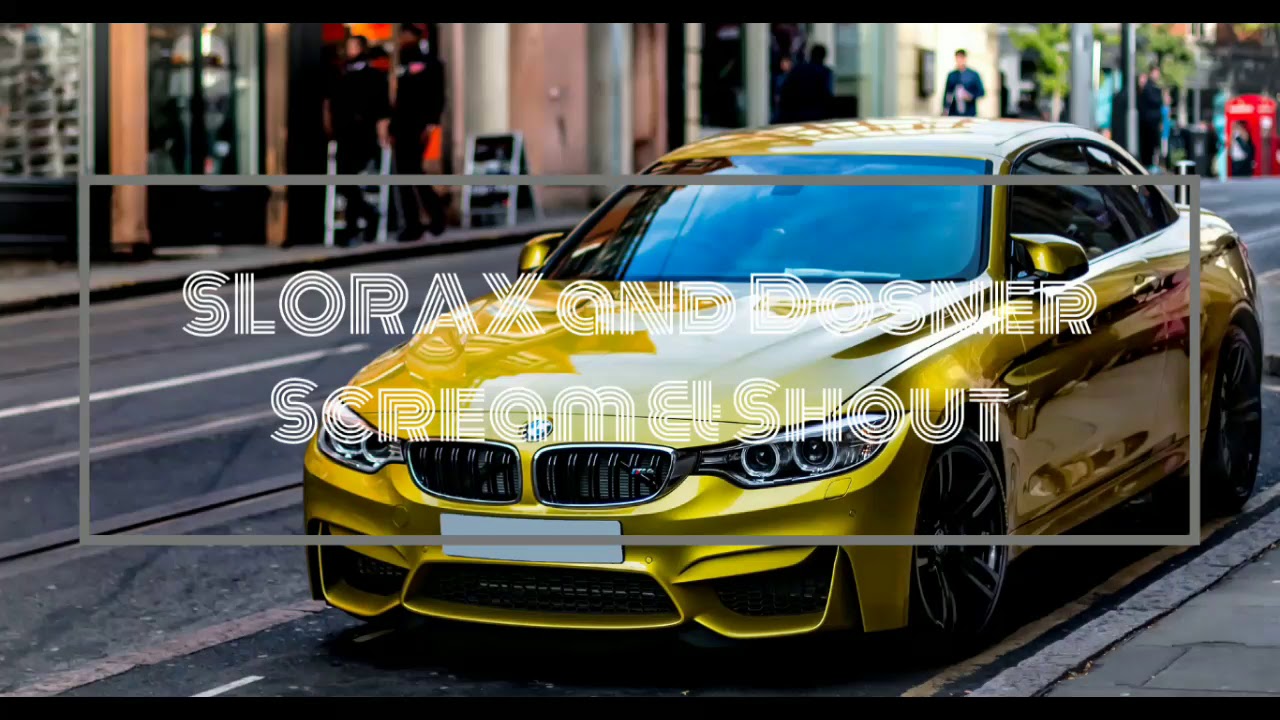 SLORAX and Dosner - Scream & Shout (Remix) - YouTube