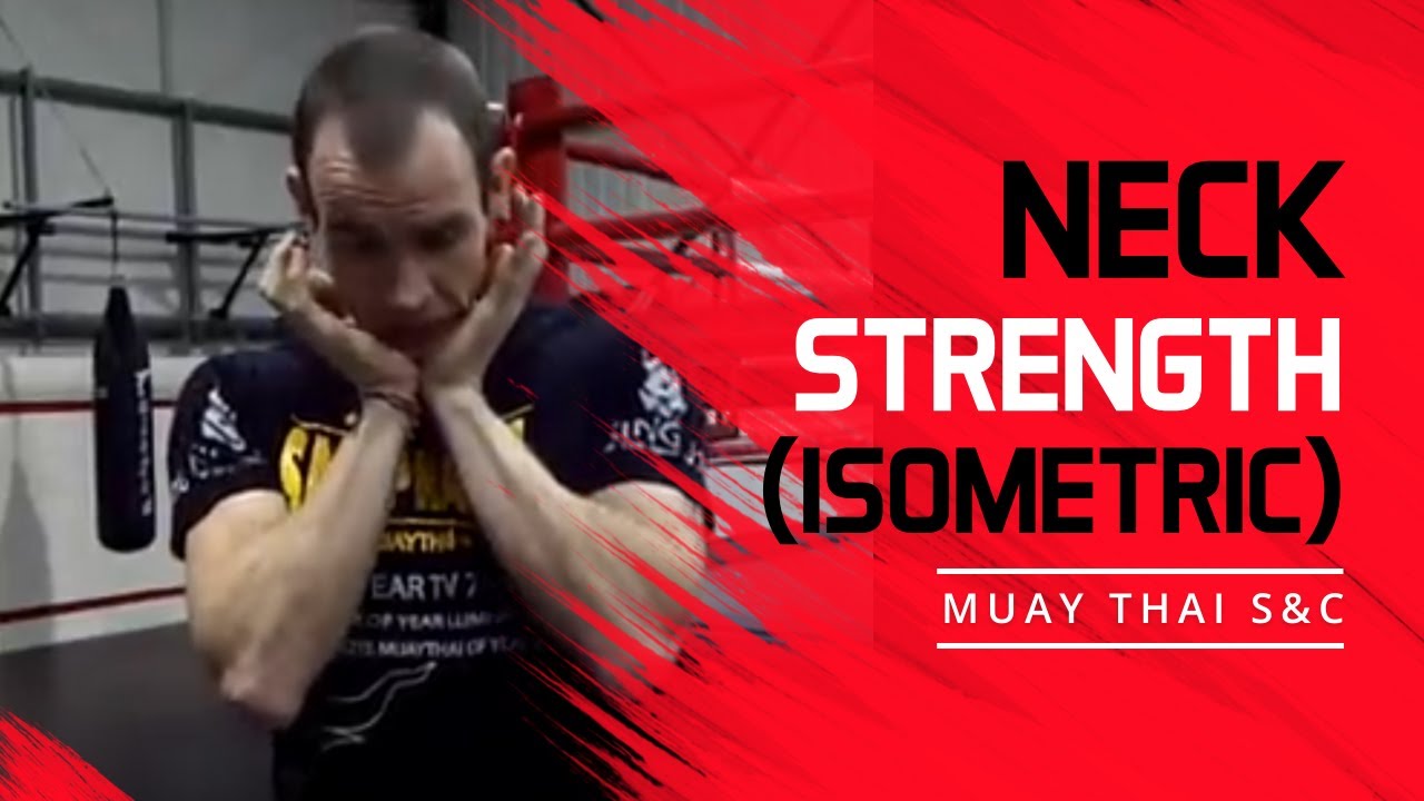 Isometric Neck Strength - Neck training for Muay Thai! | Muay Thai S&C ...