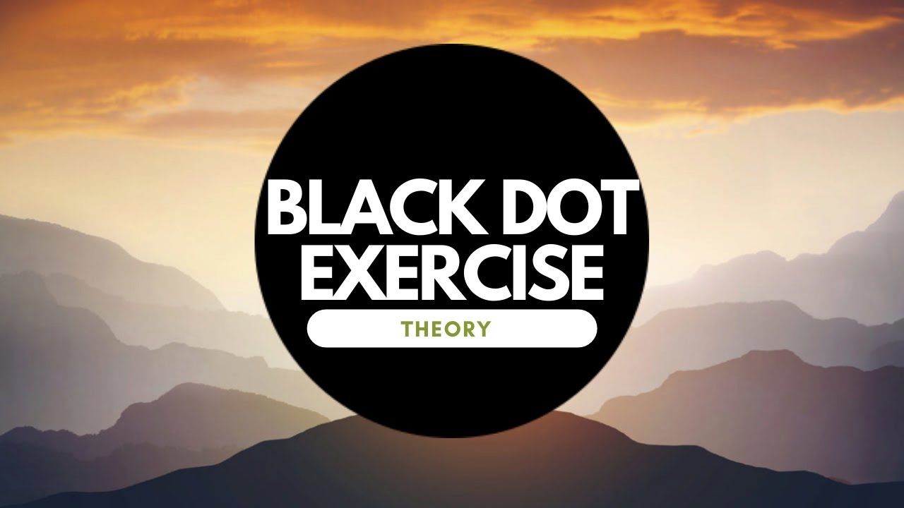 The Black Dot Exercise Theory: A New Perspective on Personal Growth ...