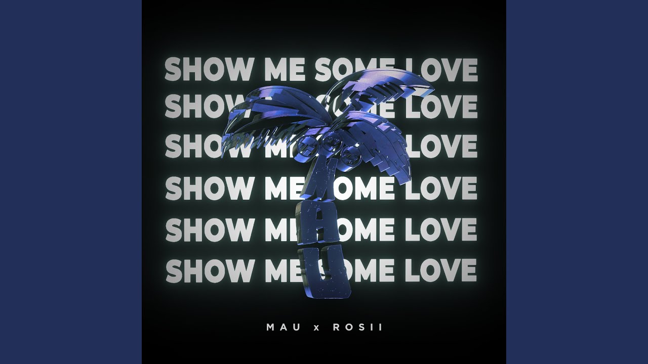 Show Me Some Love - YouTube