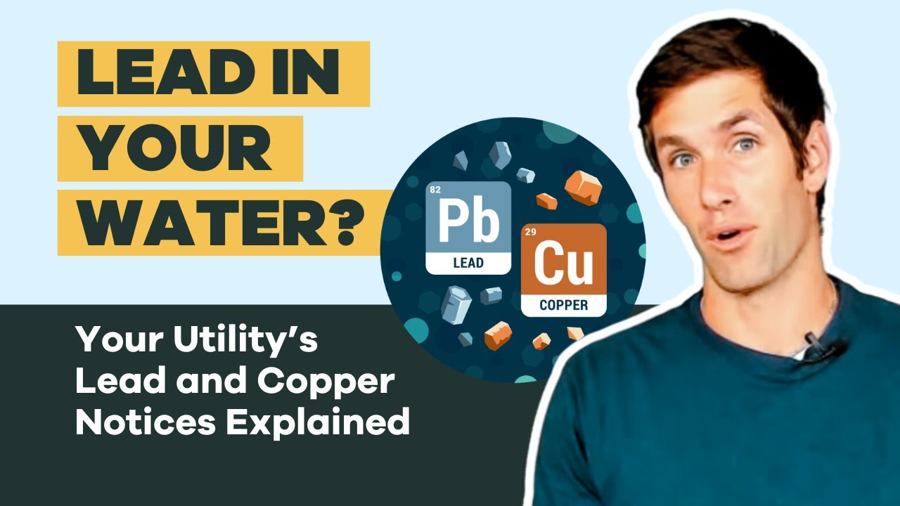 Understanding Your Utility's Lead and Copper Rule Notices - YouTube