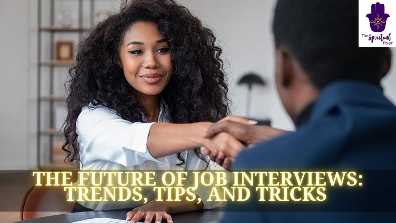 The Future of Job Interviews: Trends, Tips & Tricks - YouTube