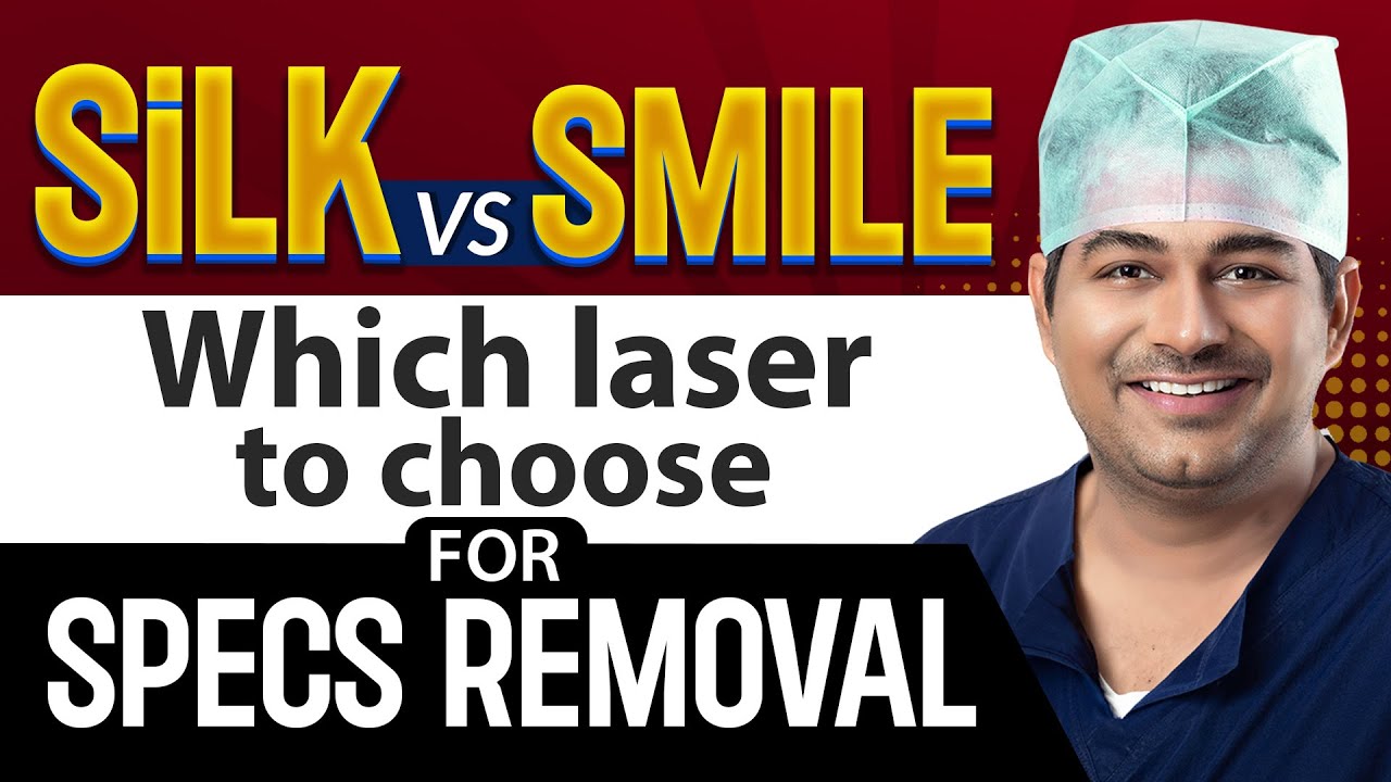 SILK vs SMILE | Which Laser to Choose for Specs Removal in 2023? - YouTube