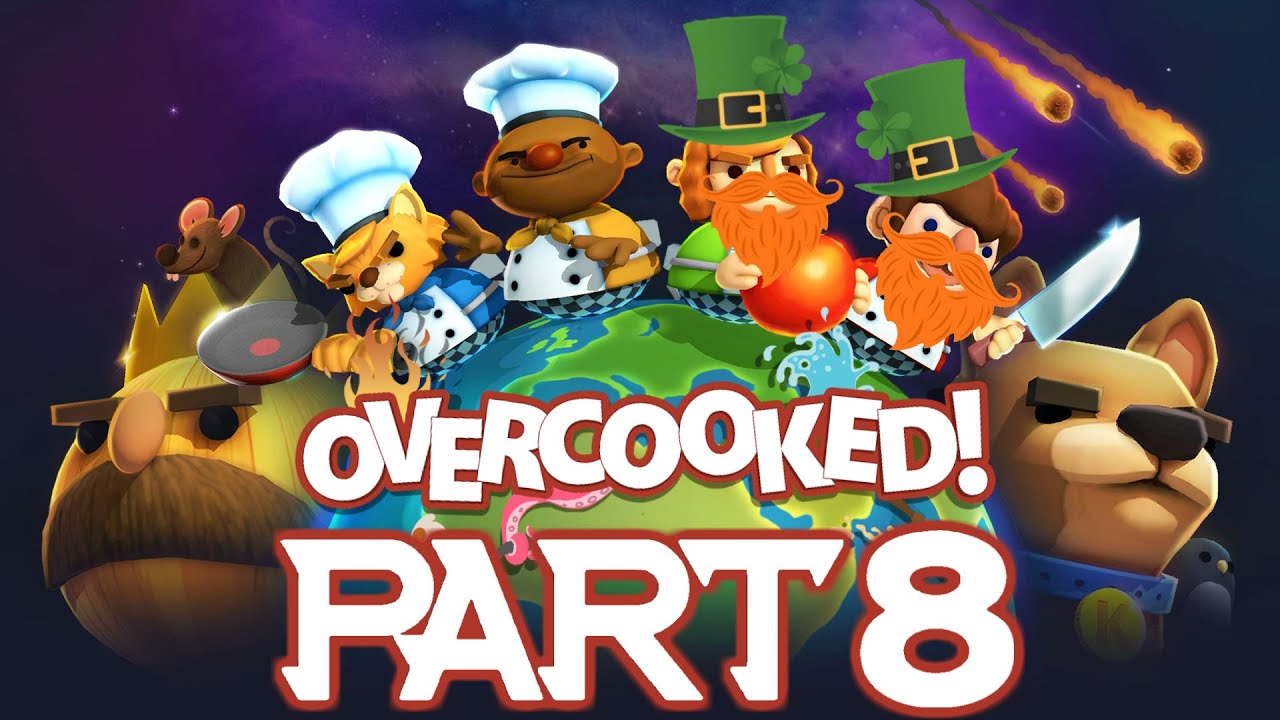 Overcooked PART 8 LEPRECHAUNS IN SPACE!! - YouTube