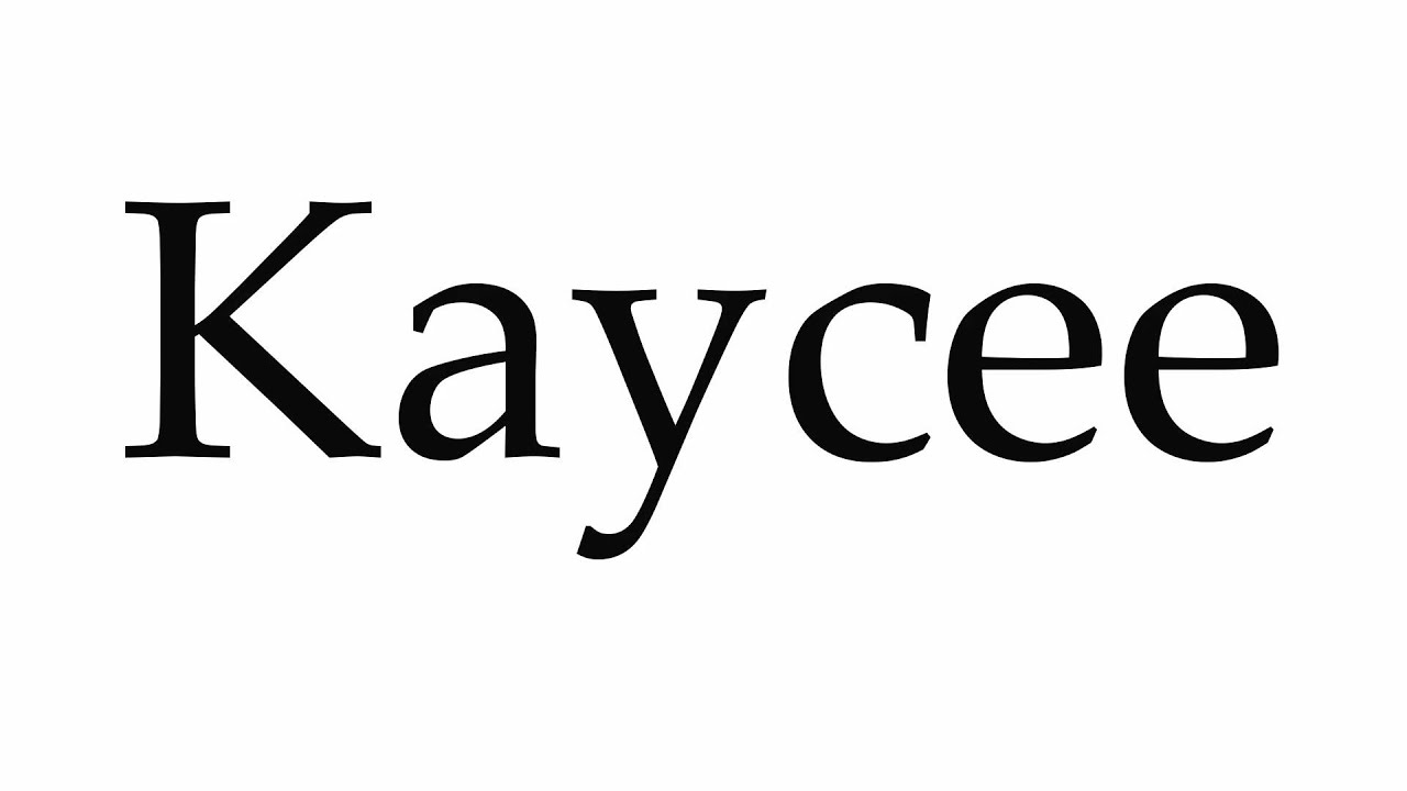 How to Pronounce Kaycee - YouTube