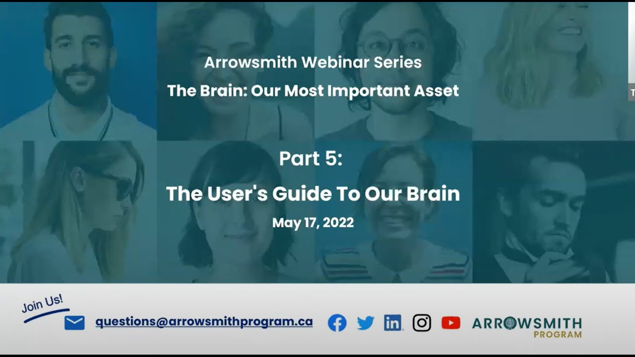 Arrowsmith Webinar Series Part 5 - The Users Guide to Your Brain ...