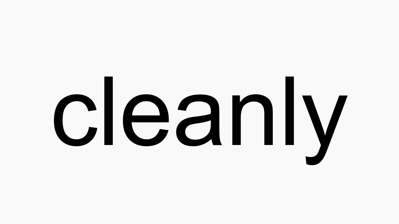 How to pronounce cleanly - YouTube