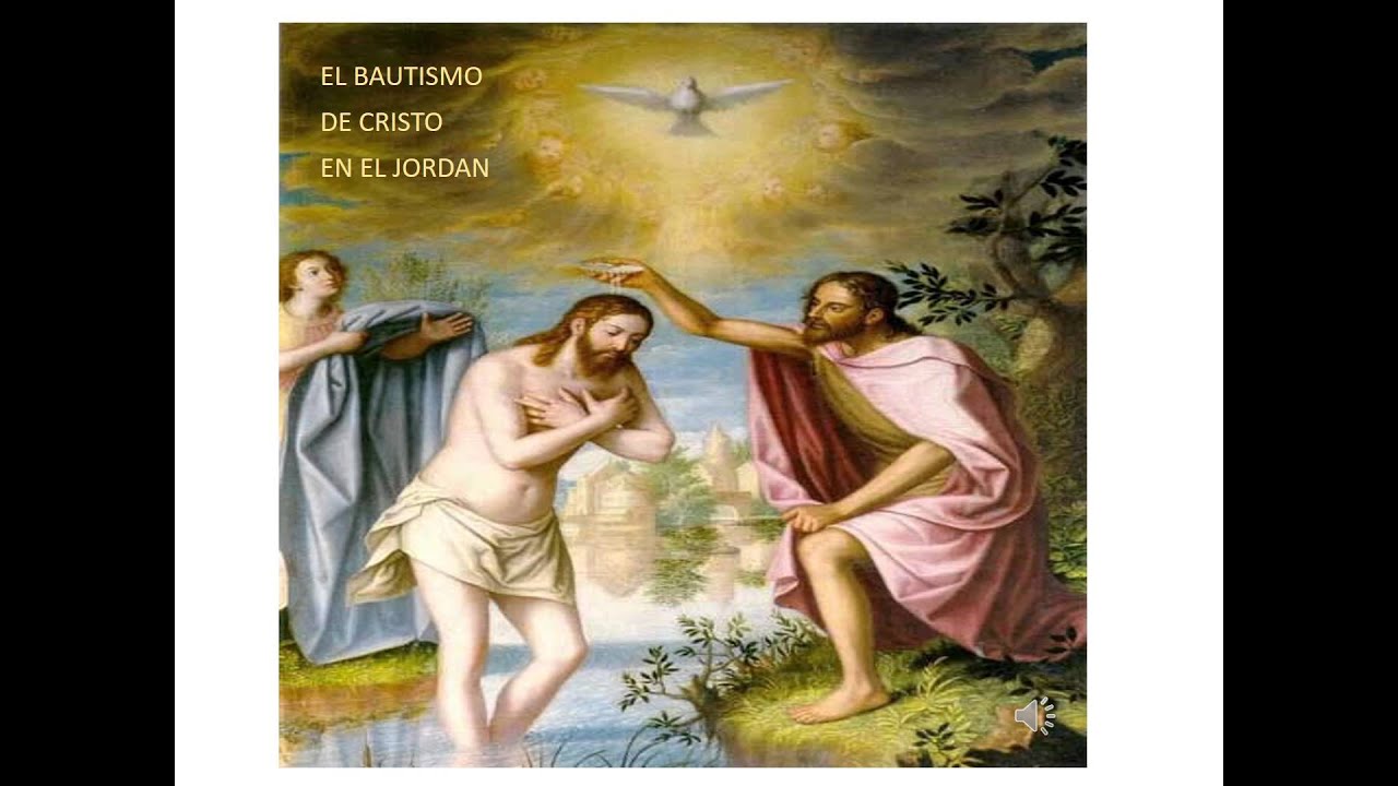 BAUTISMO DE CRISTO EN EL JORDAN - YouTube