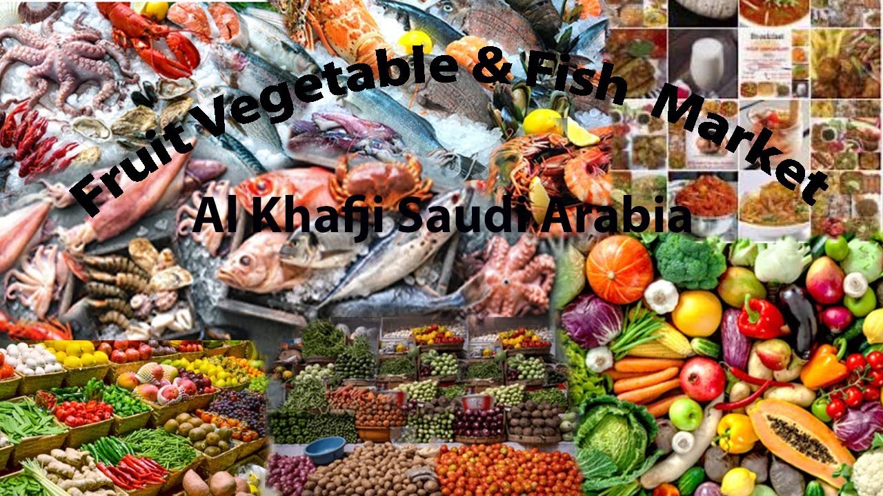 Fresh Fish & Fruits and Vegetables in Al Khafji - YouTube