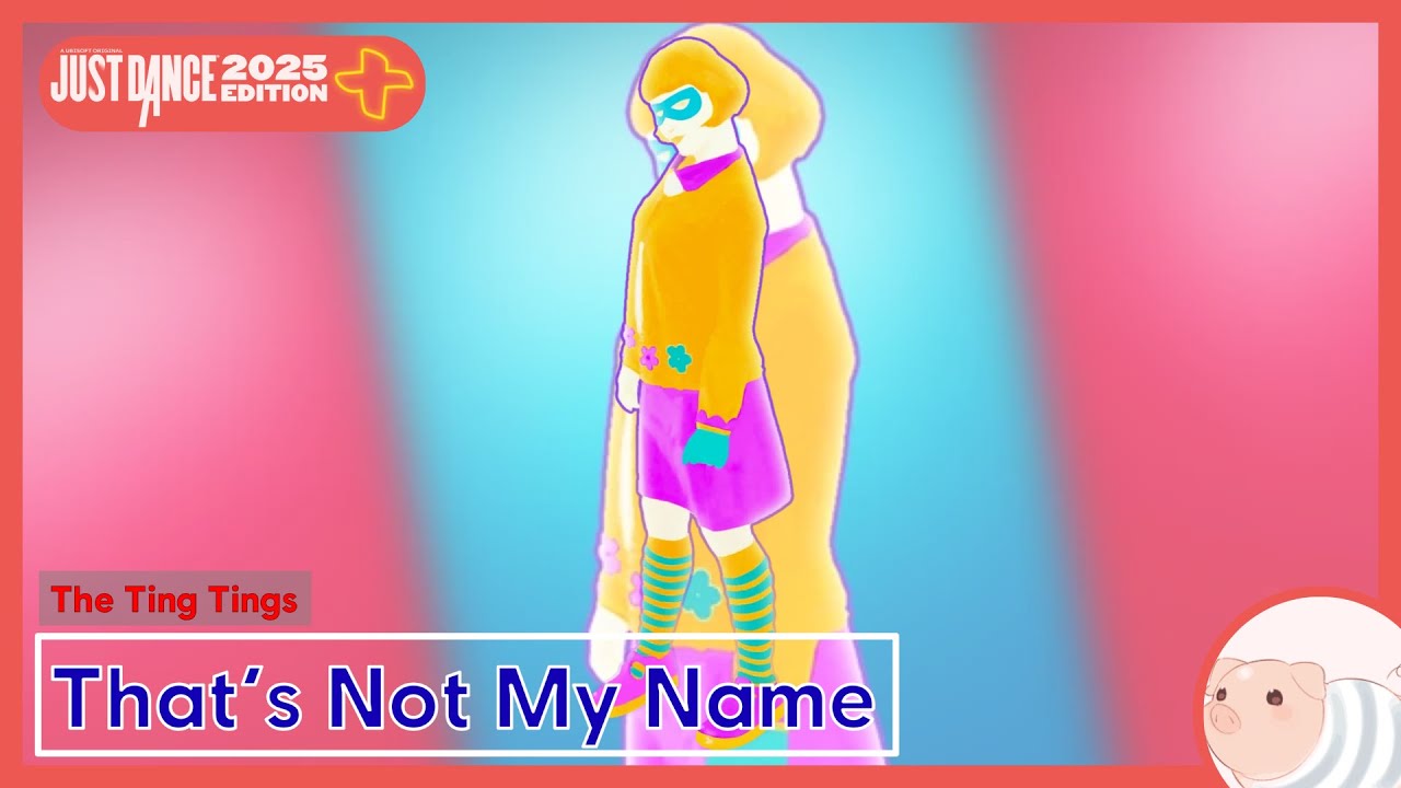 That's Not My Name - The Ting Tings - Just Dance 2025 Edition - YouTube