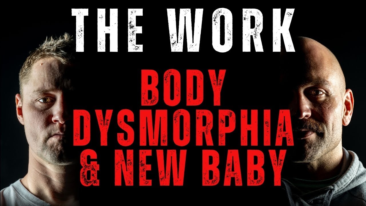 The Work Podcast Episode 15 Body Dysmorphia and a New Baby! - YouTube
