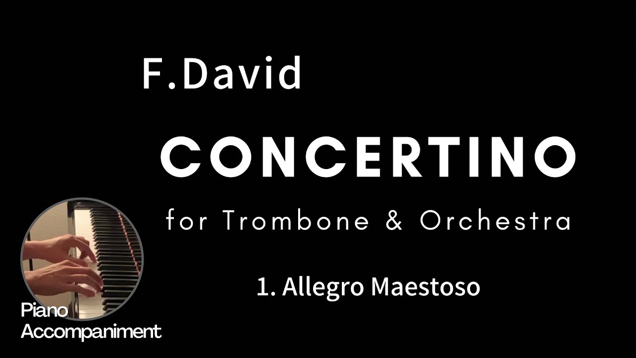 F. David - Trombone Concertino op.4 - I. Allegro Maestoso (Piano ...