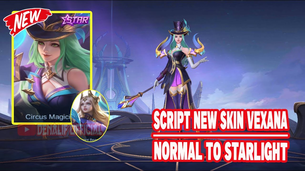 SCRIPT SKIN VEXANA NORMAL TO STARLIGHT CIRCUS MAGICIAN + LOGO | FULL ...