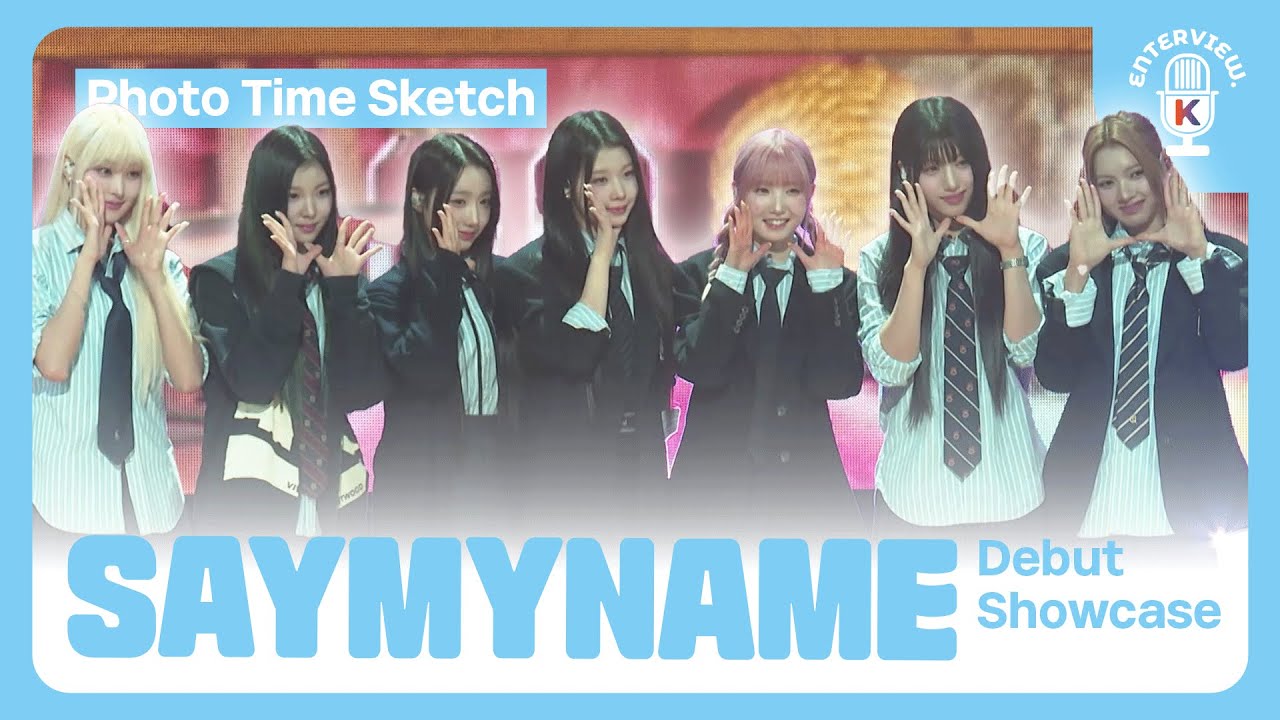 (Eng SUB) [SAYMYNAME] Debut Showcase Photo Time Sketch | 걸그룹 세이마이네임 데뷔 ...