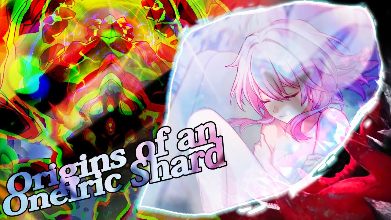 March 7th's Mystery: Origins of an Oneiric Shard (HSR Lore/Theory ...