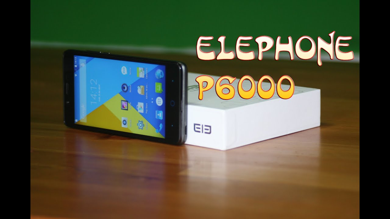 Elephone P6000 4G 64bit Review: Test and Unboxing of the LTE Smartphone ...