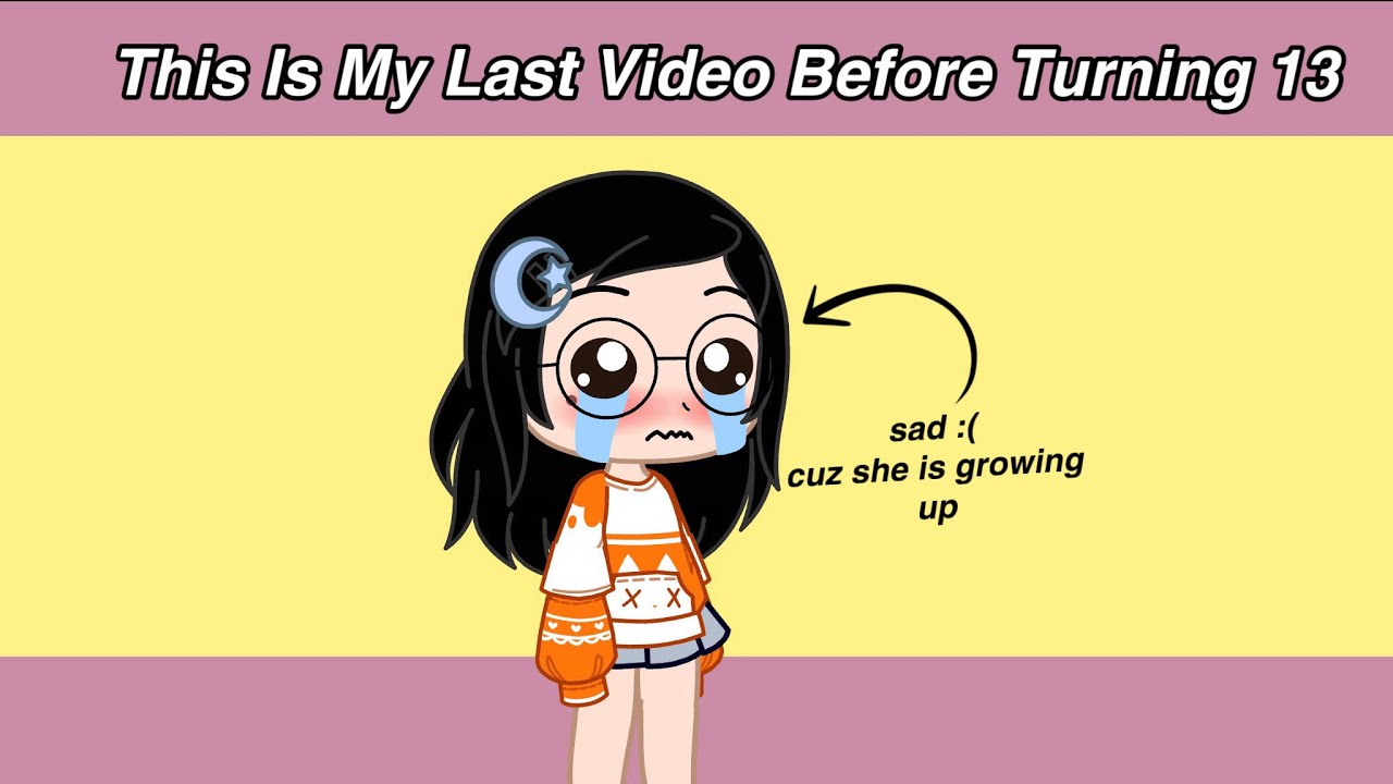 🎂This Is My Last Video Before Turning 13.. 🎂// a random video - YouTube