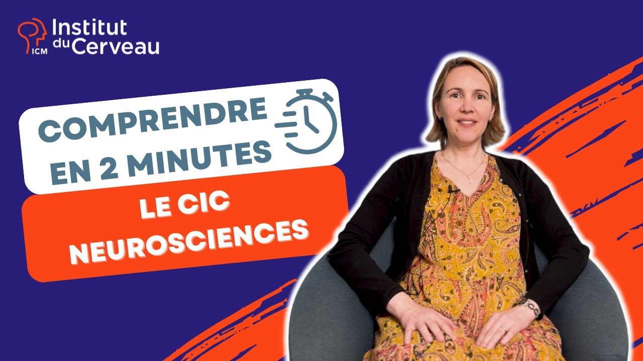 Comprendre en 2 minutes : le CIC Neurosciences - YouTube