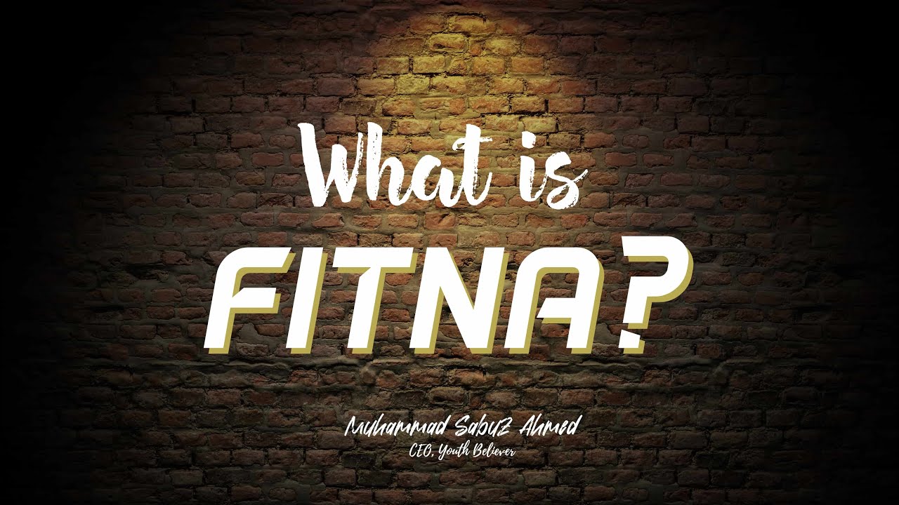 ফিতনা কি? | What is Fitna? | Muhammad Sabuz Ahmed | Youth Believer ...