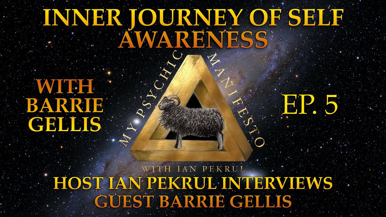 My Psychic Manifesto, Episode 5: Inner Journey of Self Awareness with ...