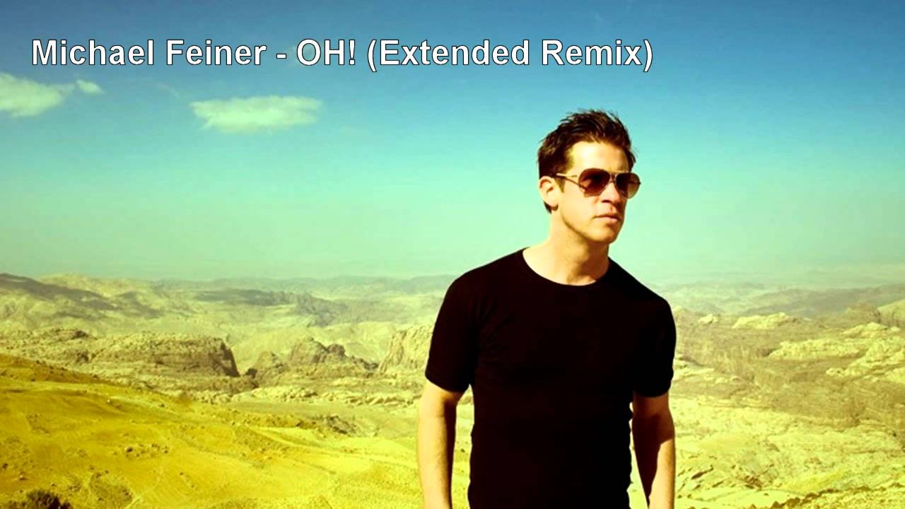 Michael Feiner - OH! (Extended Remix) - YouTube