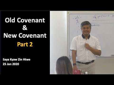 Saya Kyaw Zin Htwe - Old and New Covenant (Part 2/4) - YouTube