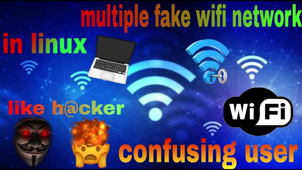 How h@ckers create multiple fake wifi networks with linux for confusing ...