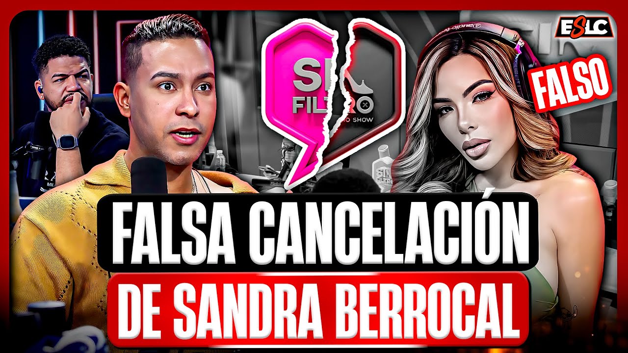 LA FALSA CANCELACIÓN DE SANDRA BERROCAL DE SIN FILTRO! RICHARD HABLA CON EMPLEADO Y DICE ES ...