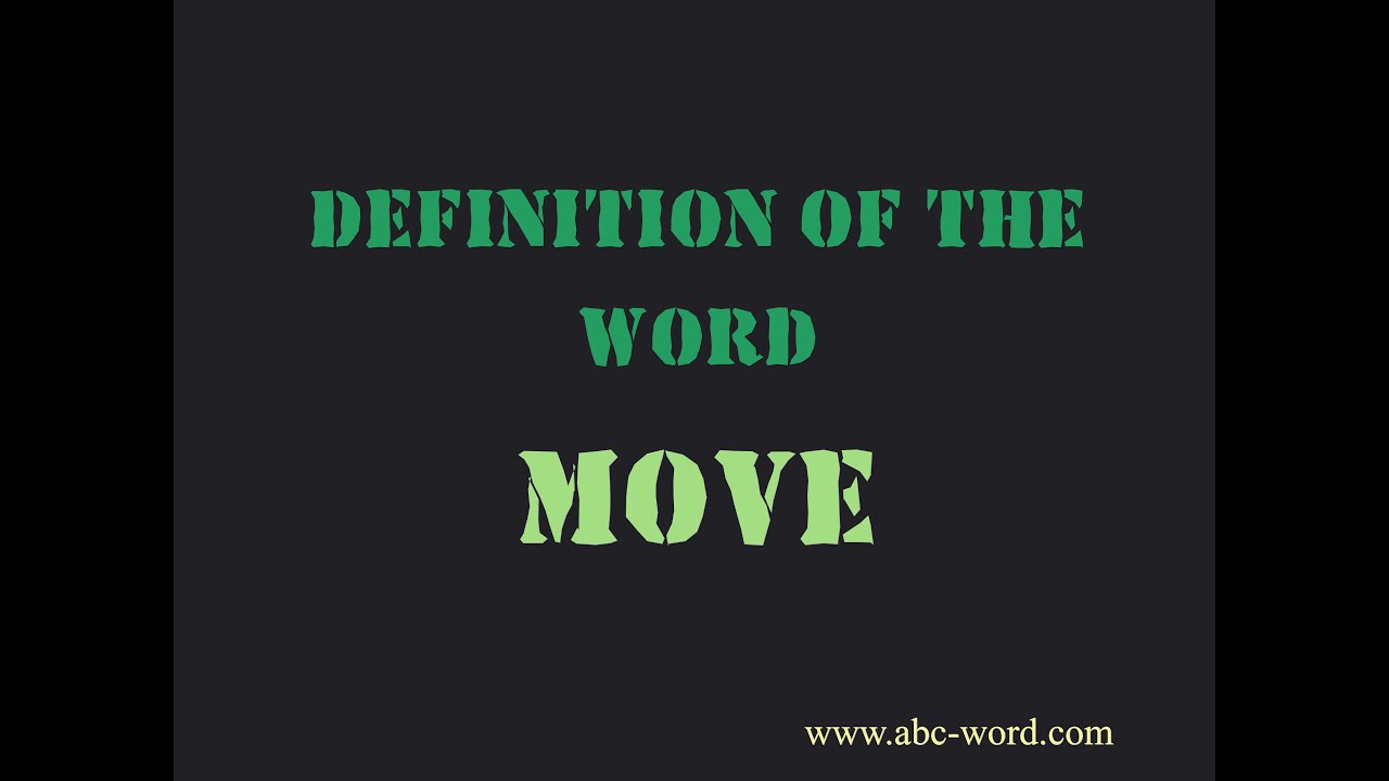 Definition of the word "Move" - YouTube