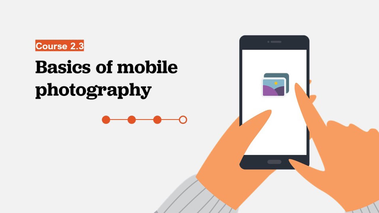 Course 2.3: Basics of mobile photography - YouTube