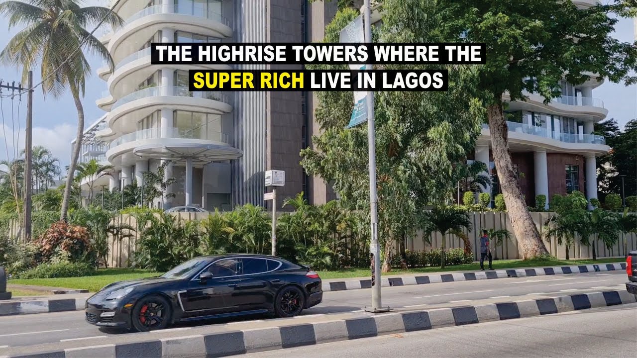 Lagos Luxury Skyscrapers Where The Super Rich Live - YouTube