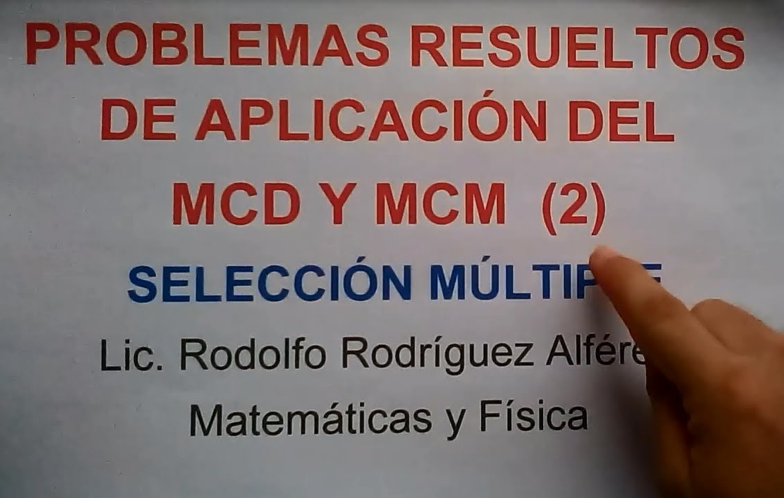 Parte 2. PROBLEMAS DE APLICACIÓN DEL MCD Y MCM. PROBLEMAS RESUELTOS ...
