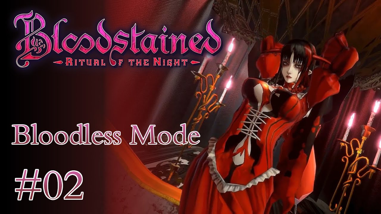 Bloodstained: Ritual of the Night】Bloodless mode #02 (no commentary) - YouTube