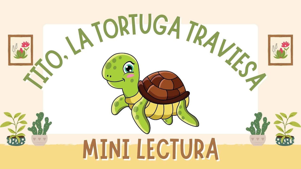 TITO, LA TORTUGA TRAVIESA - YouTube