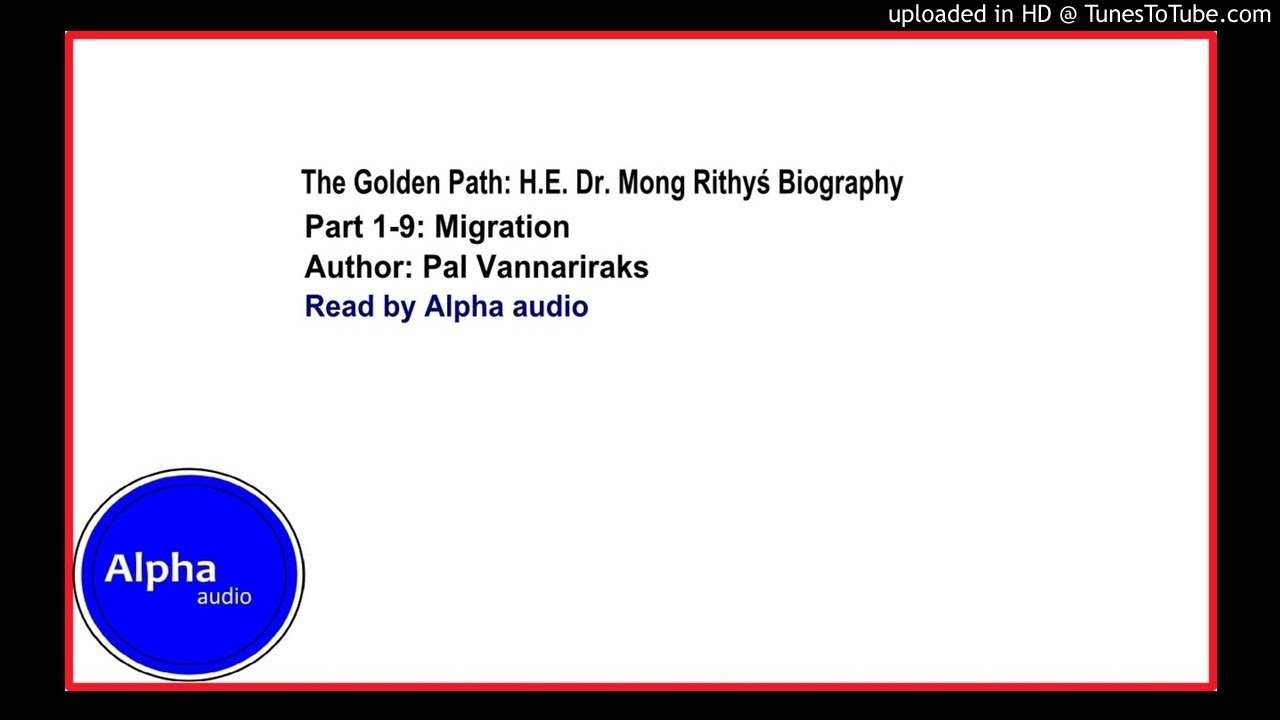 The Golden Path: H.E. Dr. Mong Rithy's Biography | Part 1-9 - YouTube