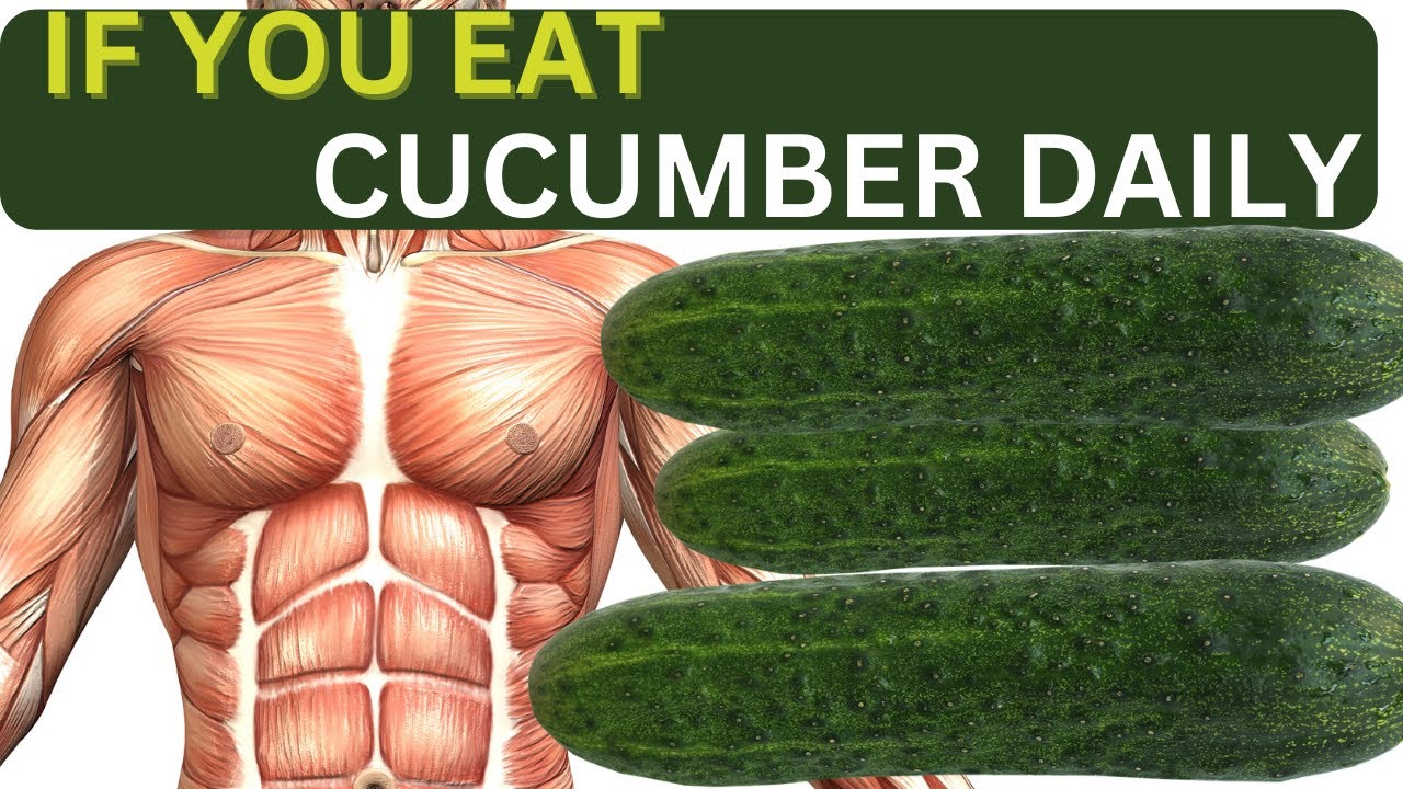 Start Eating a cucumber a day,See what Happens to your body! - YouTube