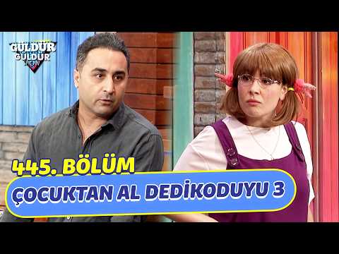 Çocuktan Al Dedikoduyu 3 - 445. Bölüm (Güldür Güldür Show)