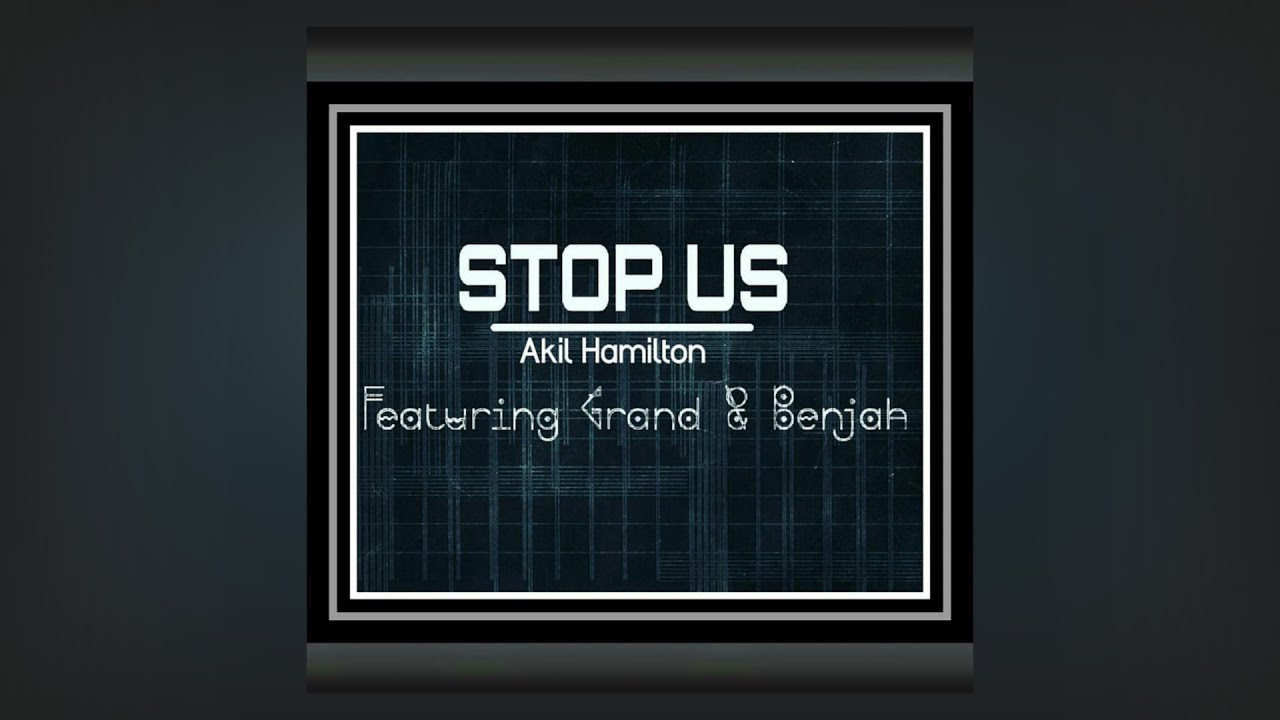 Akil Hamilton - Stop Us ft. Benjah - YouTube