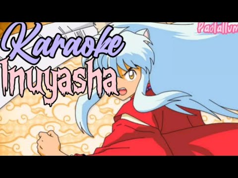 Inuyasha opening 1 karaoke 🎤🎶 - YouTube