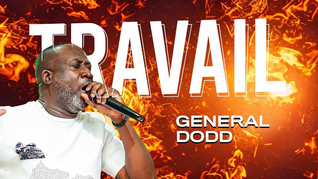 TRAVAIL || General Dodd - YouTube