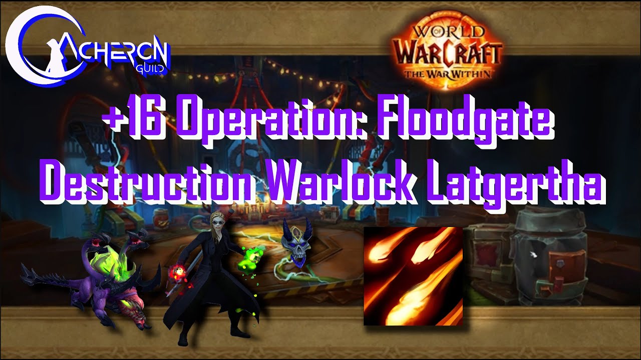 Warlock Destruction PoV Operation: Floodgate +16 TWW Season 3 | Acheron ...